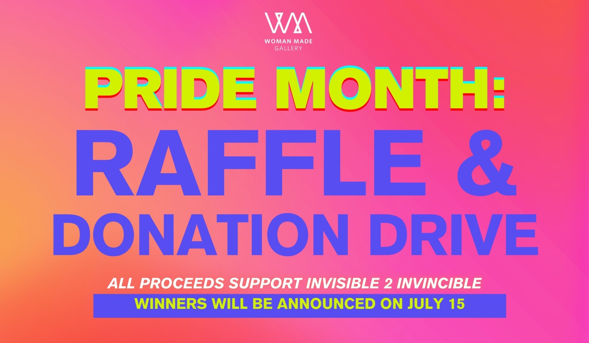Pride Month: Raffle & Donation Drive – Woman Made Gallery